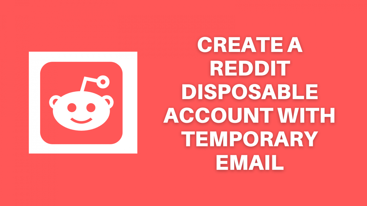 Create A Reddit Disposable Account With Temporary Email ...
