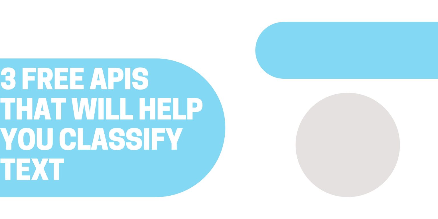3 Free APIs That Will Help You Classify Text – TheStartupFounder.com