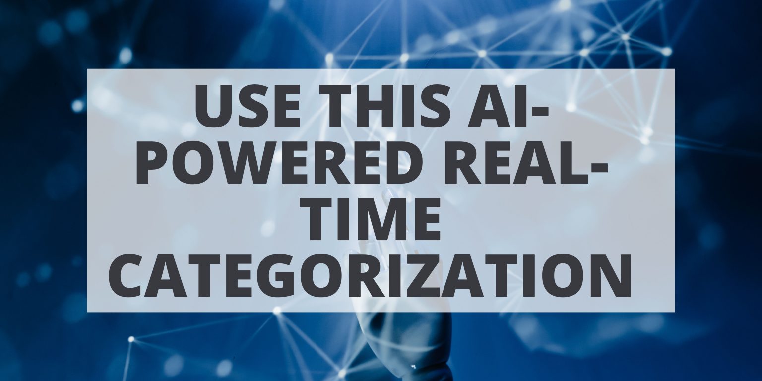 Use This AI-Powered Real-Time Categorization – TheStartupFounder.com
