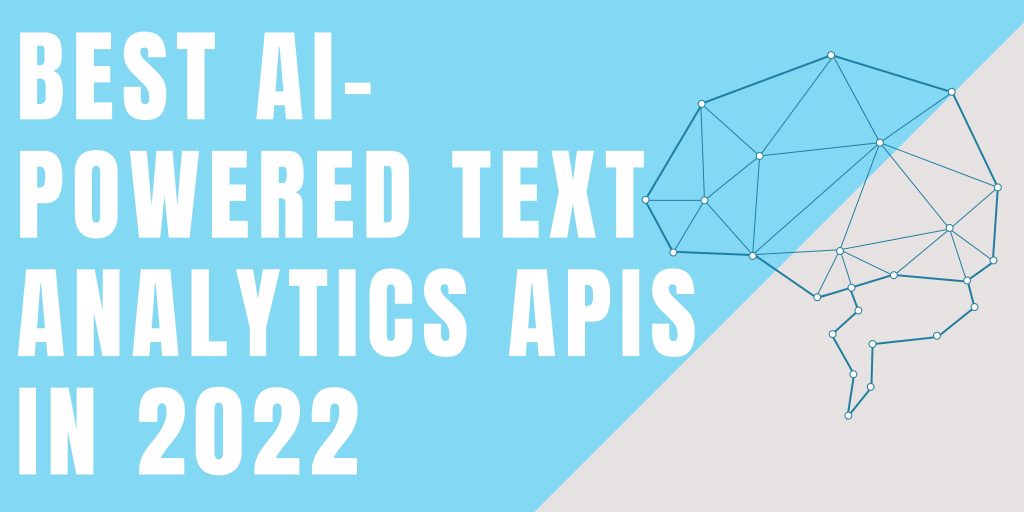 Best AI-powered Text Analytics APIs In 2022 – TheStartupFounder.com