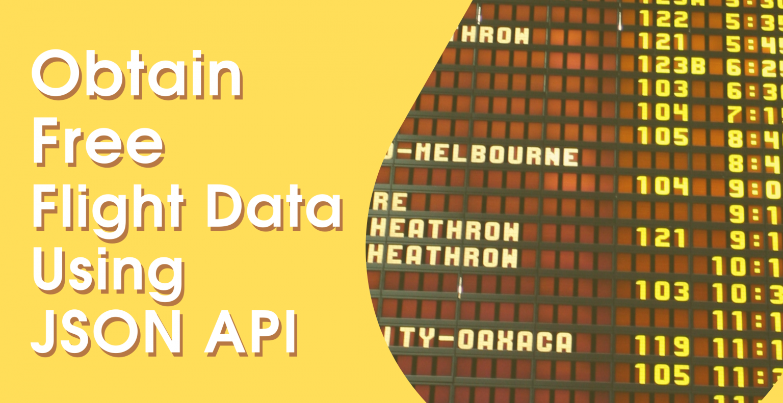 Obtain Free Flight Data Using JSON API – TheStartupFounder.com