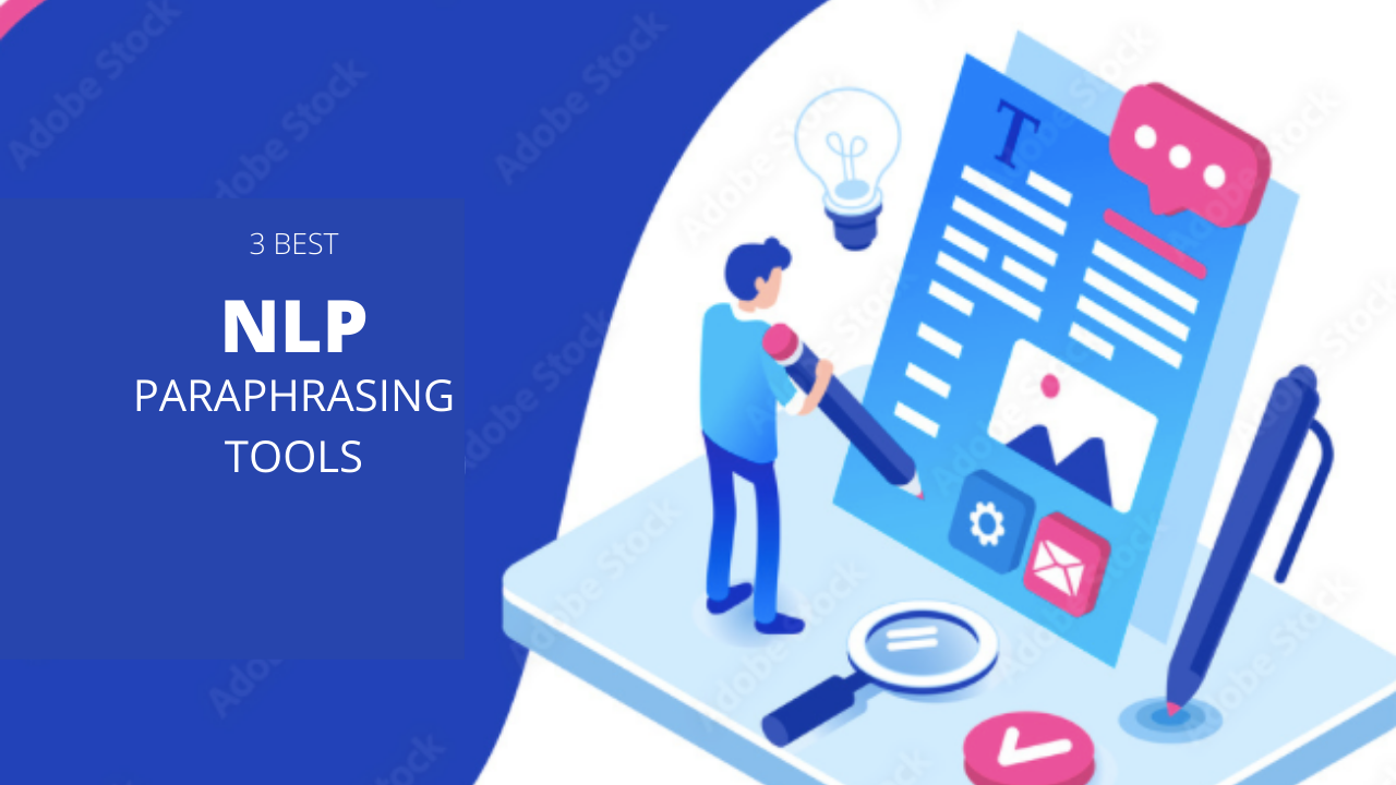 3 Best Paraphrasing Tools That Use NLP