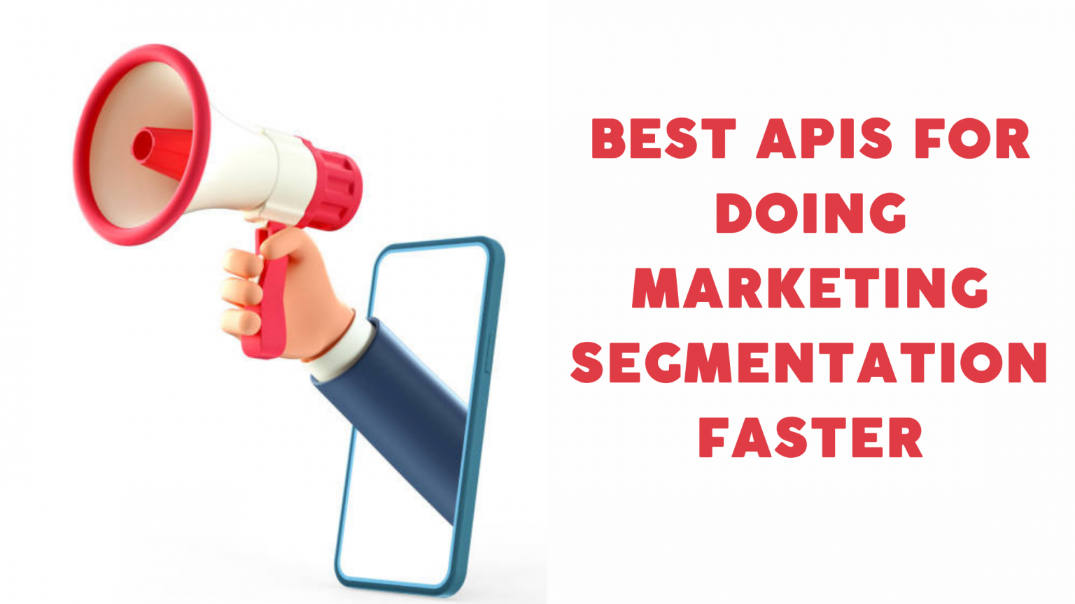 Best APIs For Doing Marketing Segmentation Faster – TheStartupFounder.com