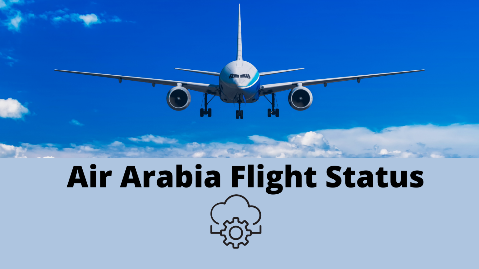 Check your Air Arabia Flight Status Using An API – TheStartupFounder.com