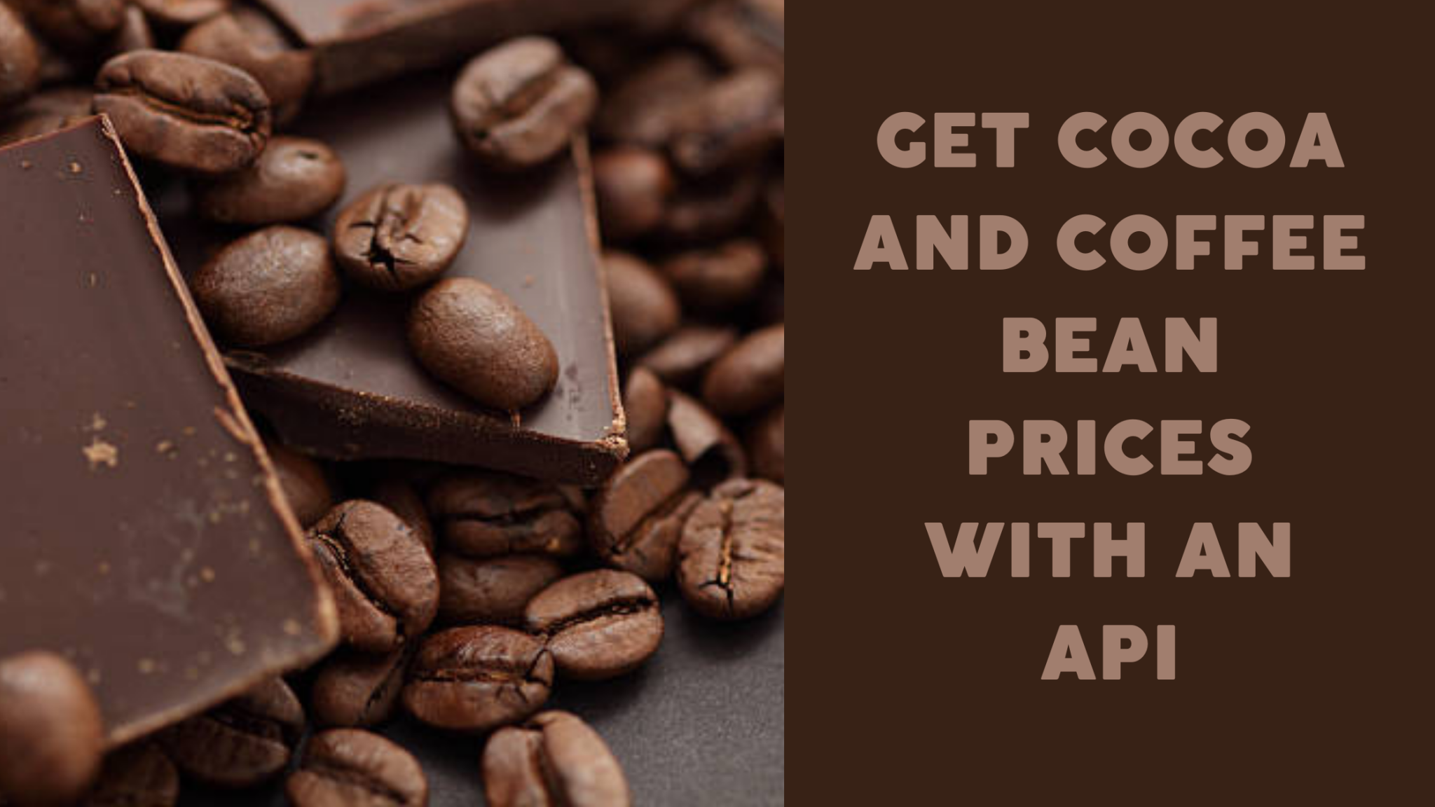 Get Cocoa And Coffee Bean Prices With An API – TheStartupFounder.com