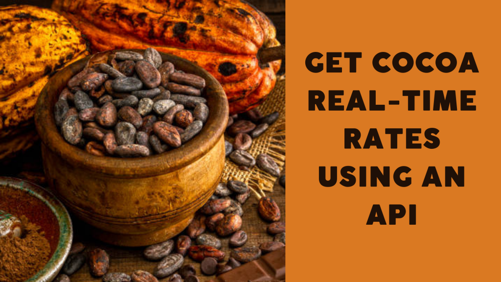 Get Cocoa Real-time Rates Using An API – TheStartupFounder.com
