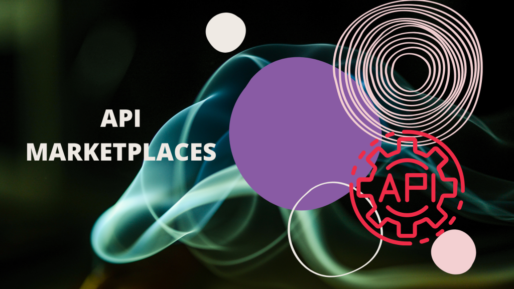 Best API Marketplaces For Enterprise Businesses In 2022