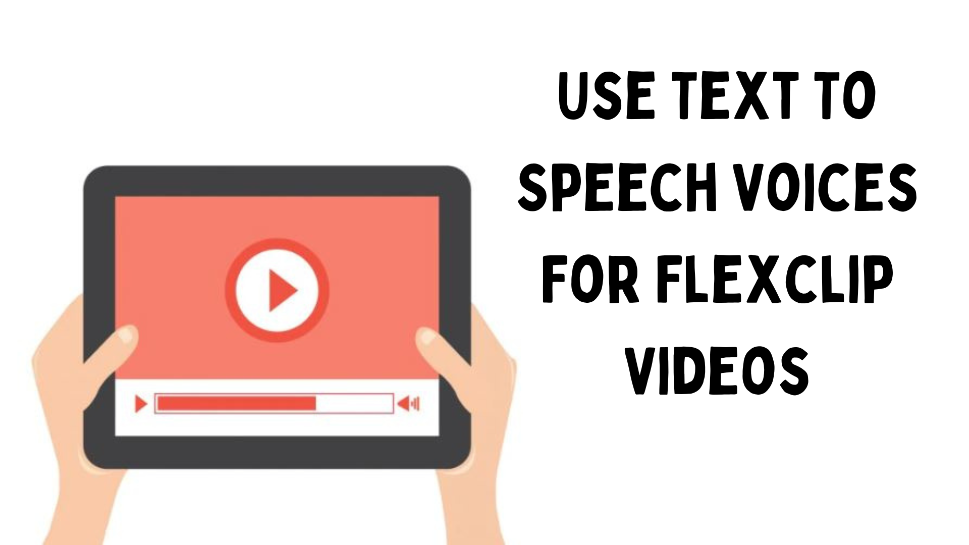 Use Text To Speech Voices For Flexclip Videos