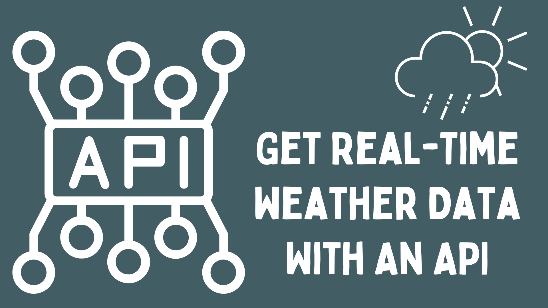 Get Real Time Weather Data With An API Get Real Time Weather Data With An API