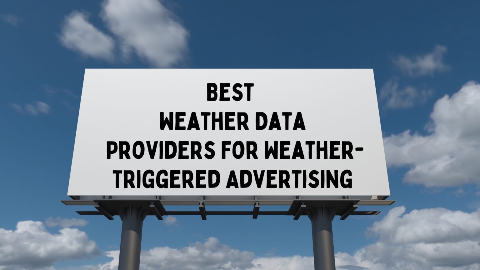 Best Weather Data Providers For Weather-Triggered Advertising ...