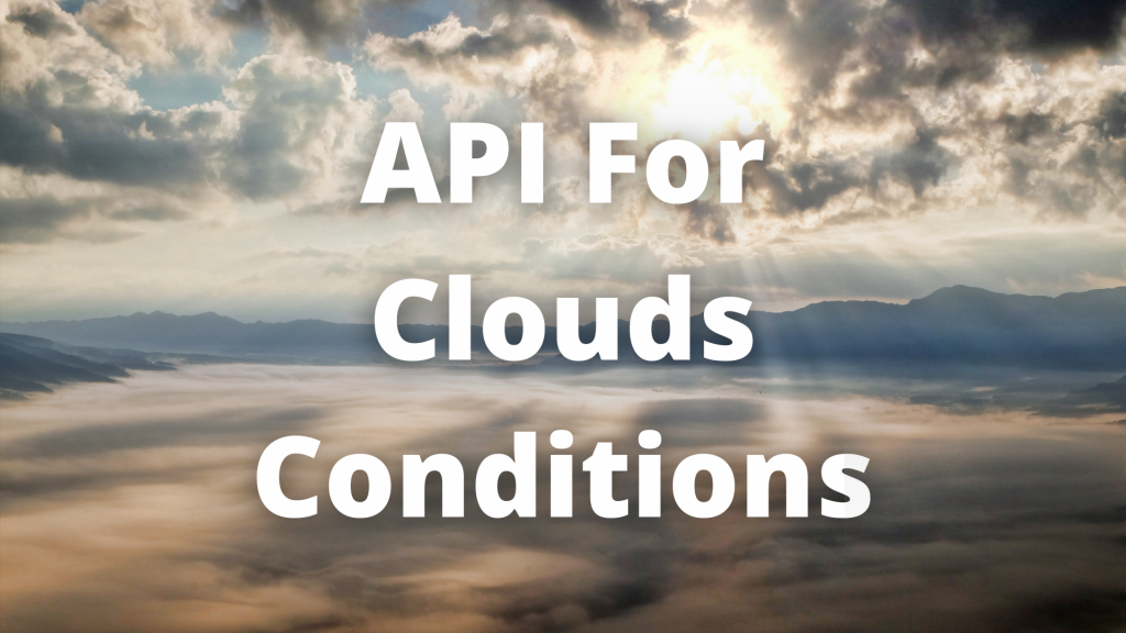 How To Get Clouds Condition Using A Weather API – TheStartupFounder.com