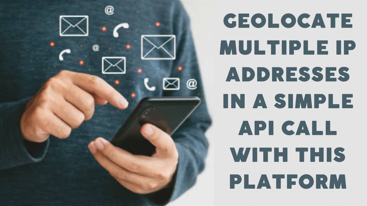 Geolocate Multiple IP Addresses In A Simple API Call With This Platform – TheStartupFounder.com