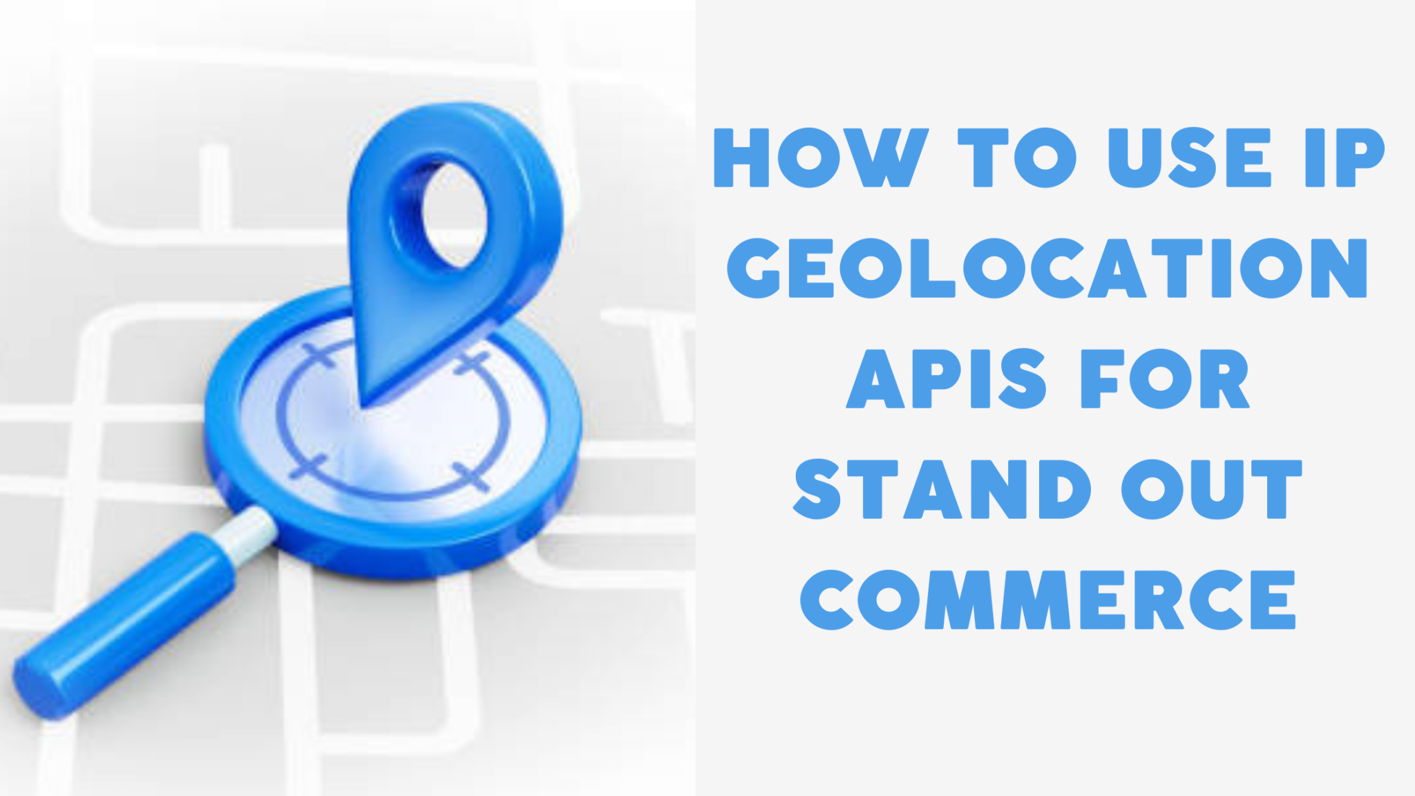 How To Use IP Geolocation APIs For Stand Out Commerce – TheStartupFounder.com