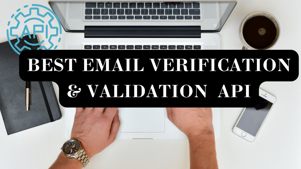 Best Email Verification and Validation APIs for Your Company