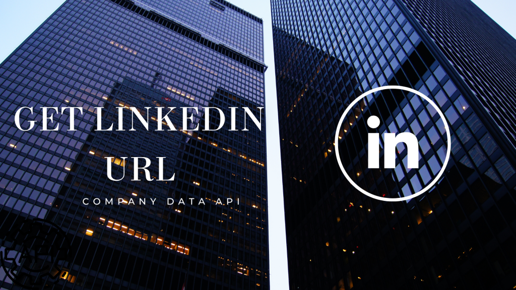 Best Company Data API To Get Linkedin URL – TheStartupFounder.com
