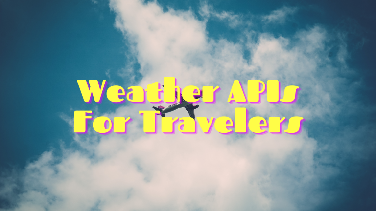 Best Weather APIs For Travelers – TheStartupFounder.com