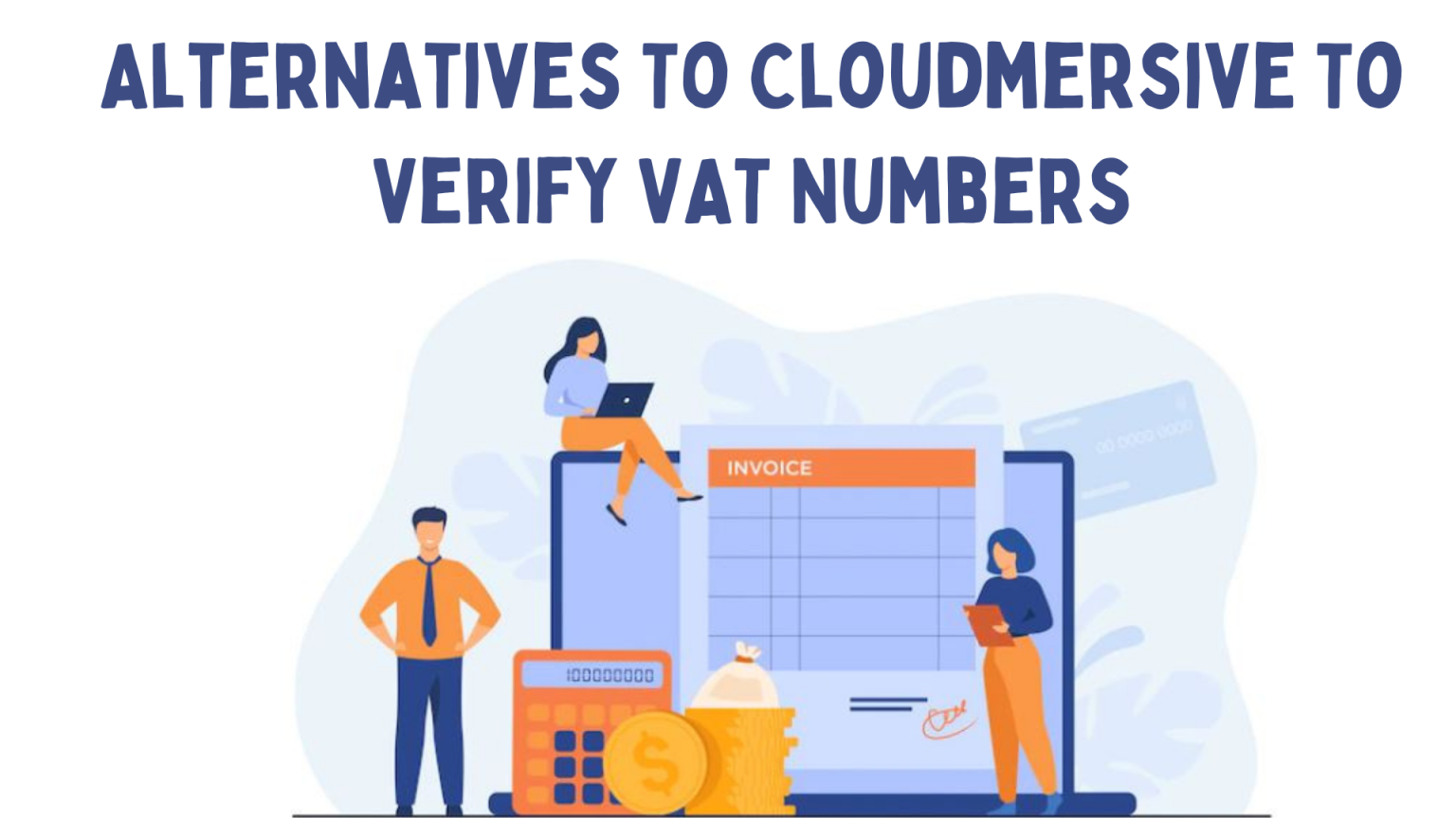 Alternatives To Cloudmersive To Verify VAT Numbers – TheStartupFounder.com