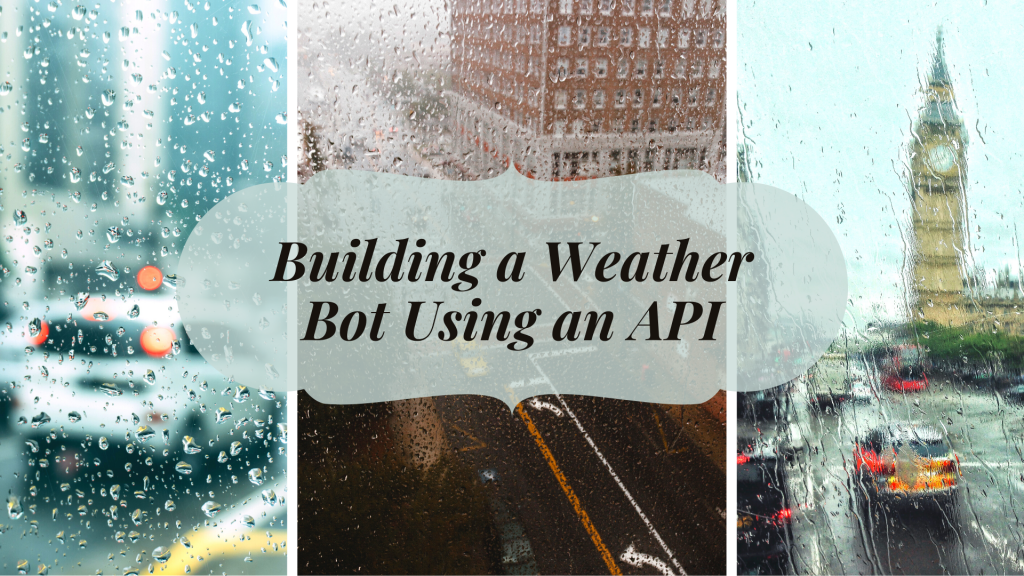 Building A Weather Bot Using An API