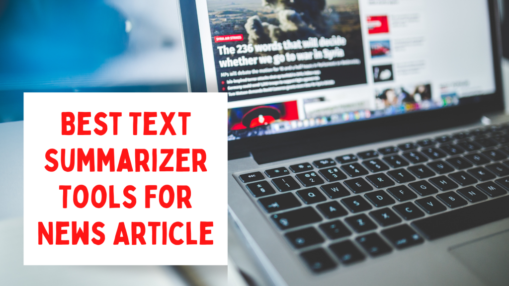 Best Text Summarizer Tools For News Article