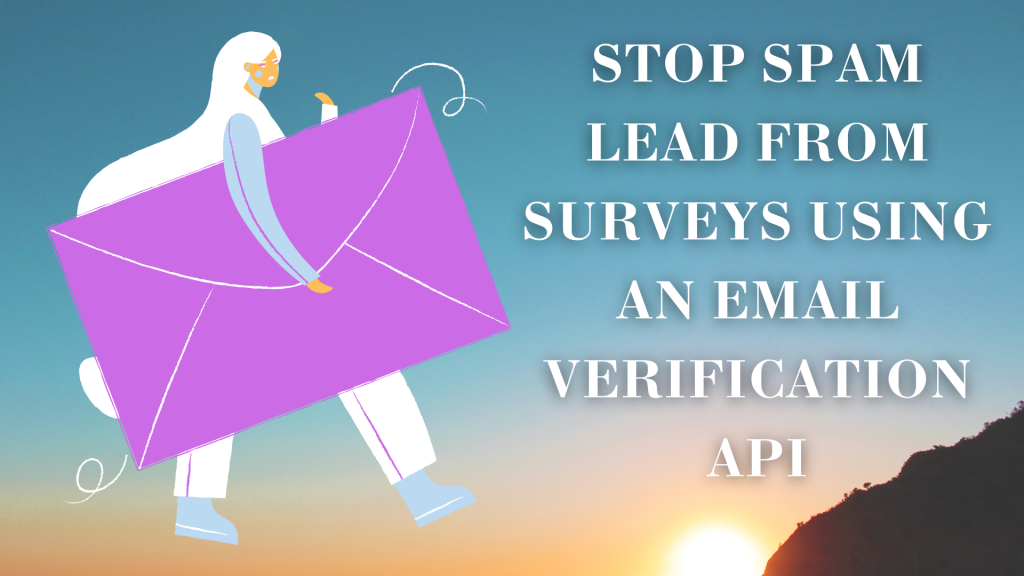 Stop Spam Lead From Surveys Using An Email Verification API ...