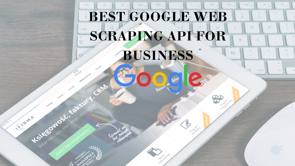Best Google Web Scraping API For Business – TheStartupFounder.com
