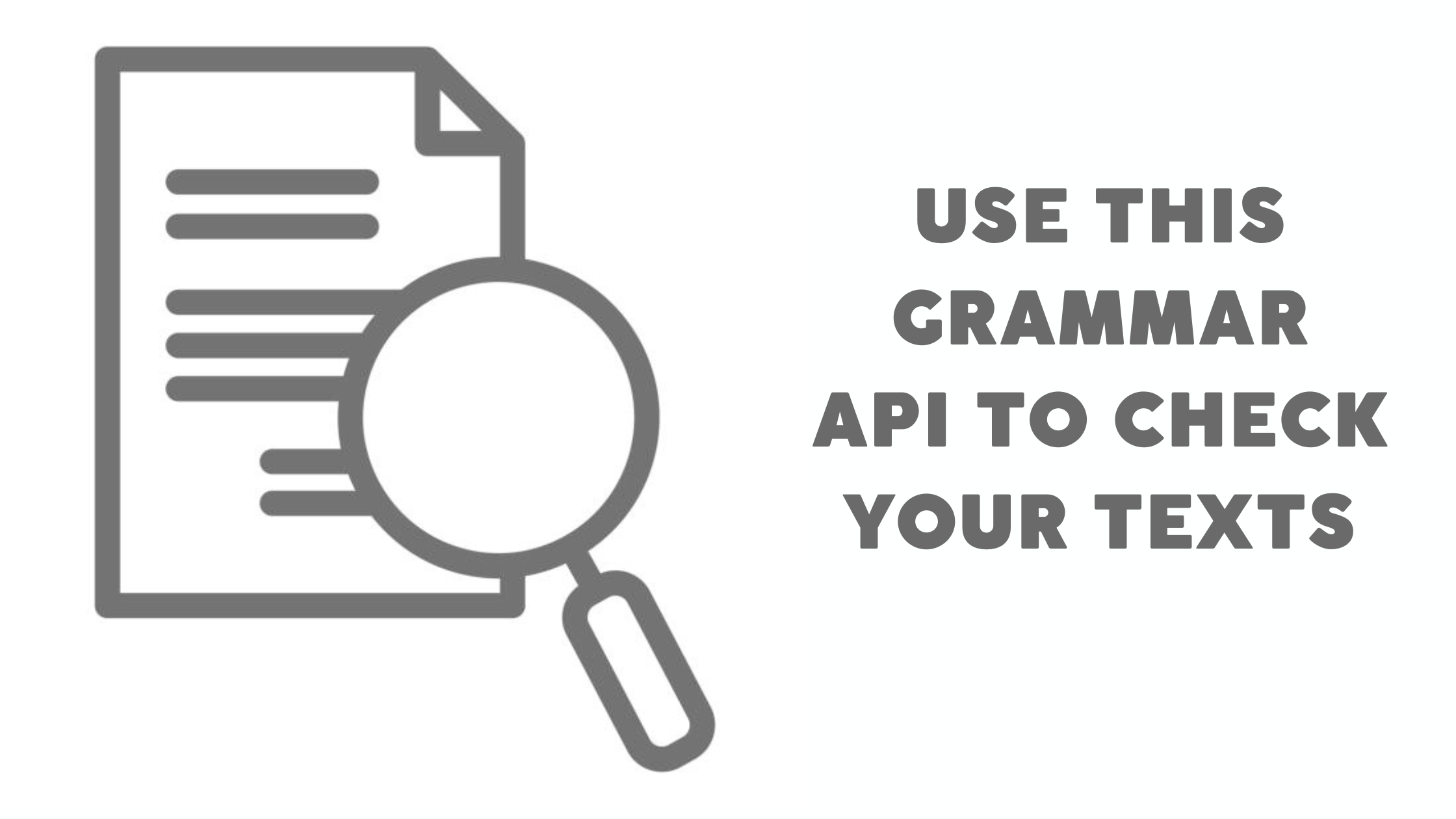 Use This Grammar API To Check Your Texts TheStartupFounder