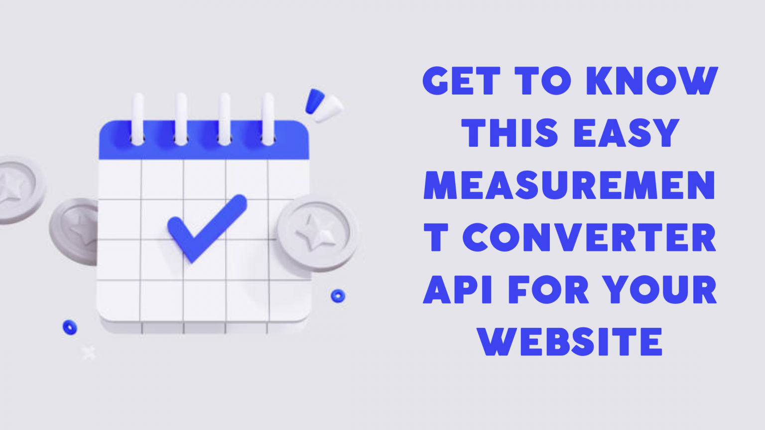 Get To Know This Easy Measurement Converter API For Your Website ...