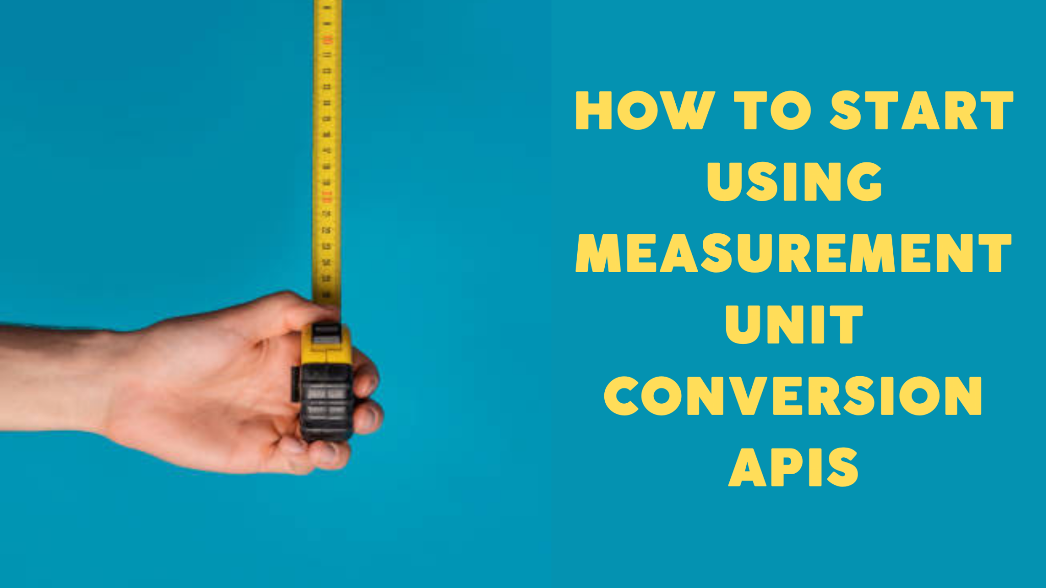 How To Start Using Measurement Unit Conversion APIs – TheStartupFounder.com