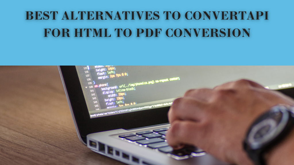 Best Alternatives To ConvertAPI For HTML To PDF Conversion ...