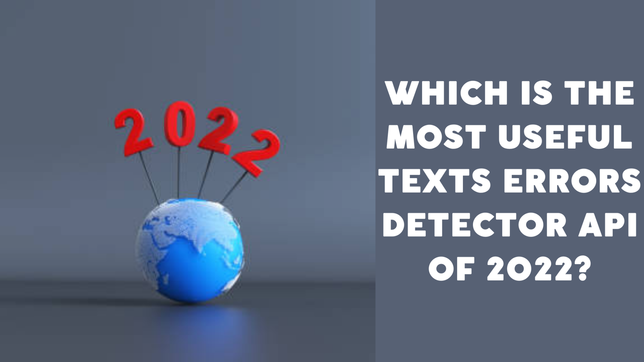Which Is The Most Useful Texts Errors Detector API Of 2022? – TheStartupFounder.com