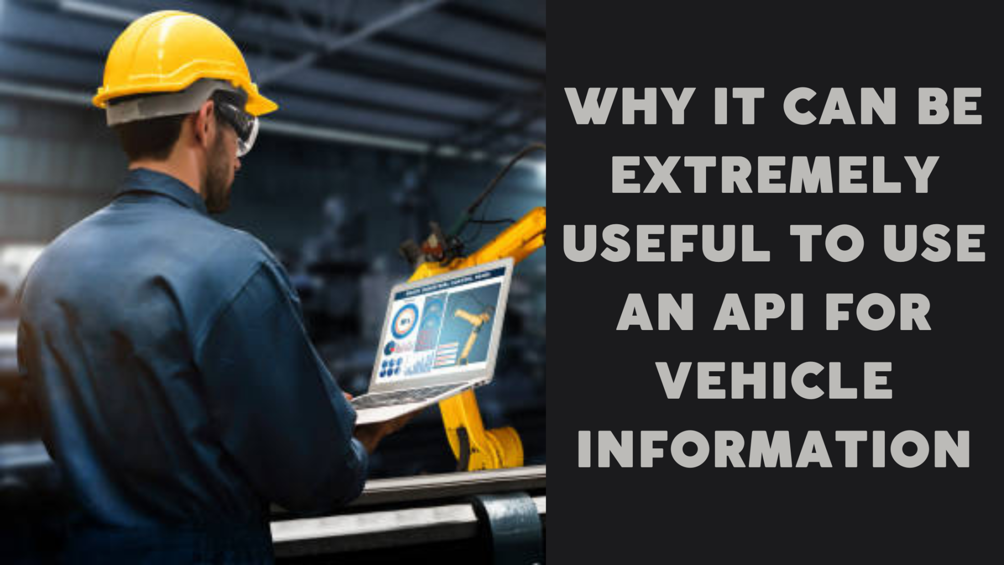 Why It Can Be Extremely Useful To Use An API For Vehicle Information – TheStartupFounder.com