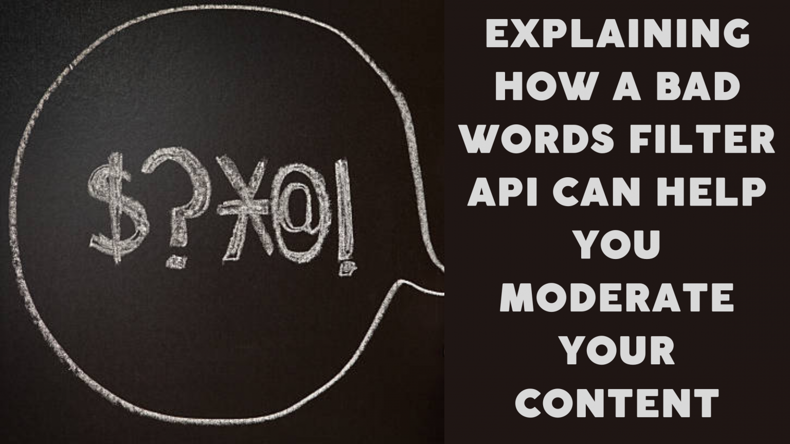 Explaining How A Bad Words Filter API Can Help You Moderate Your ...