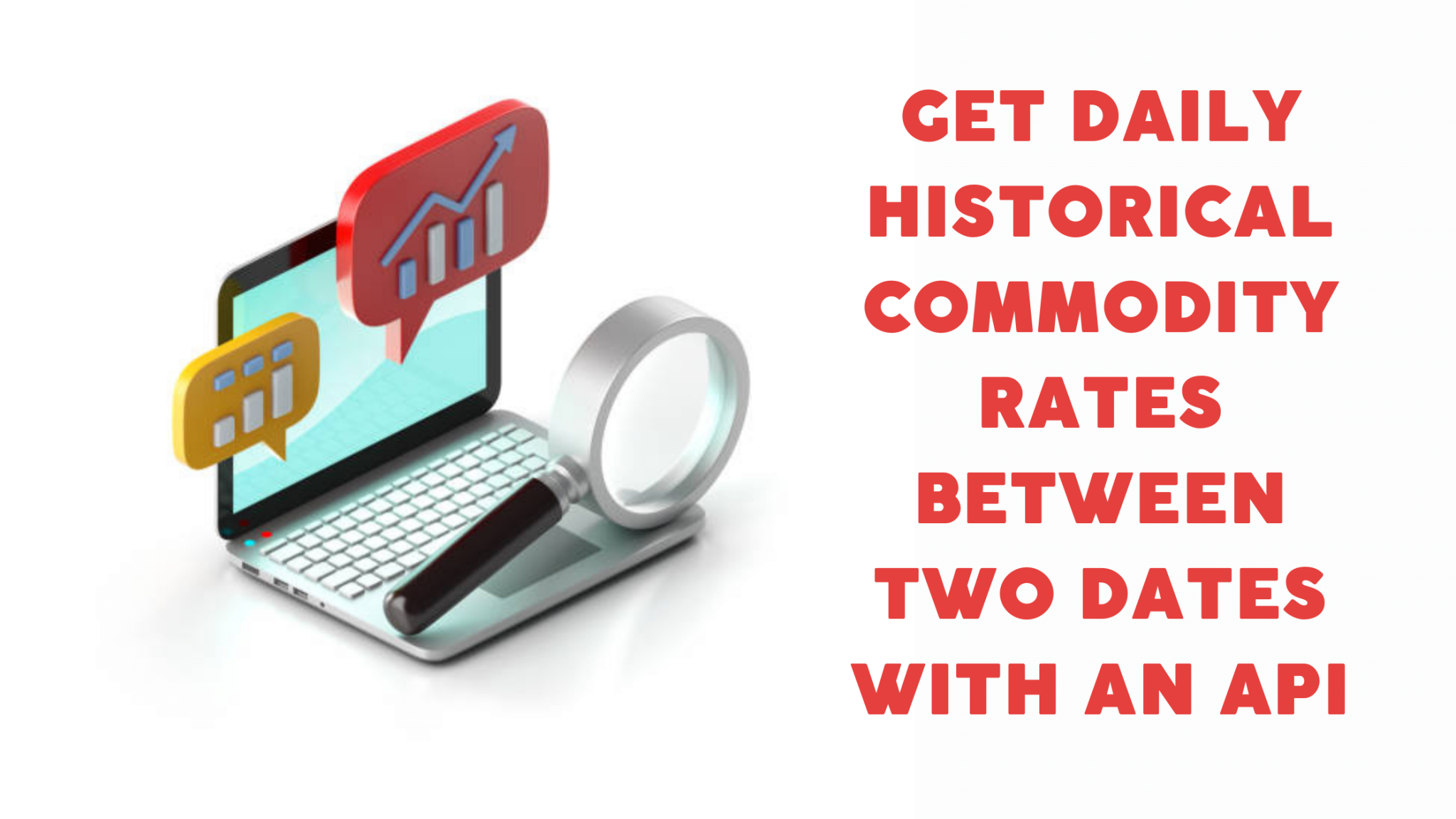 Get Daily Historical Commodity Rates Between Two Dates With An API ...