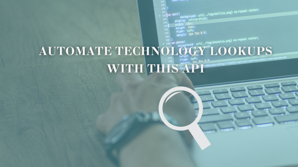 Automate Technology Lookups With This API