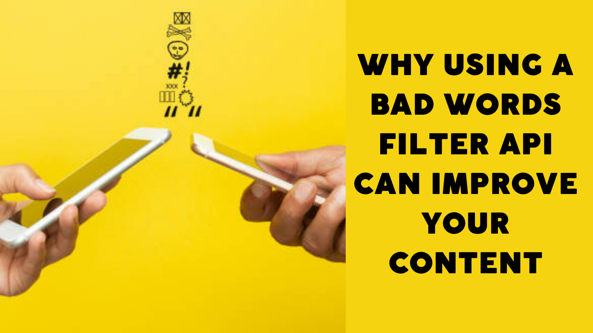 Why Using A Bad Words Filter API Can Improve Your Content ...