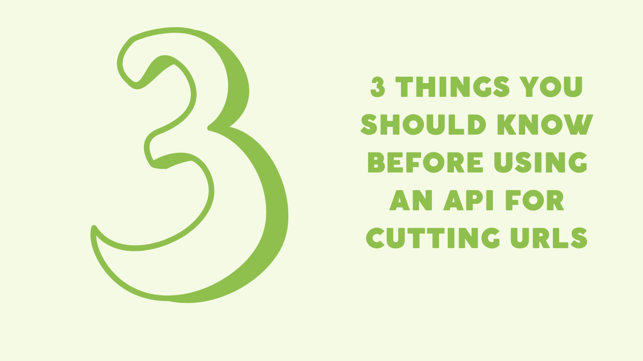 3 Things You Should Know Before Using An API For Cutting URLs – TheStartupFounder.com