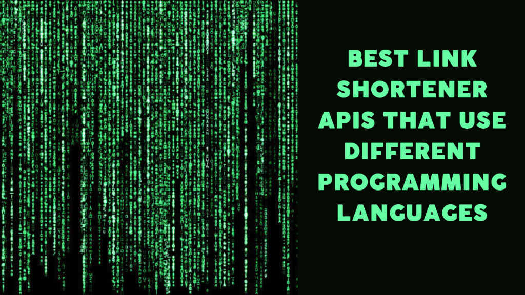 Best Link Shortener APIs That Use Different Programming Languages