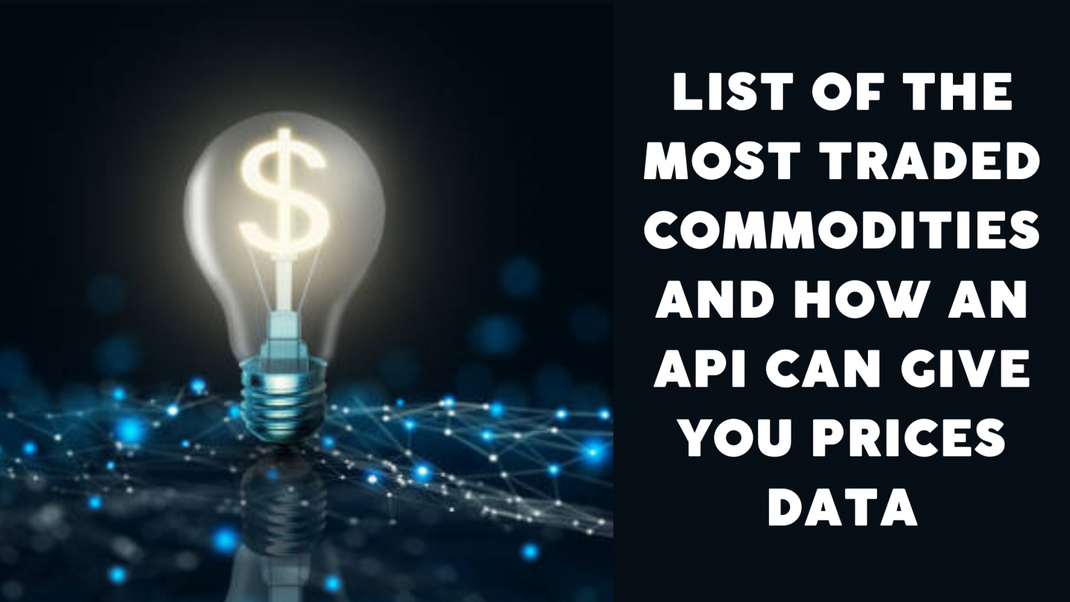 List Of The Most Traded Commodities And How An API Can Give You Prices Data – TheStartupFounder.com