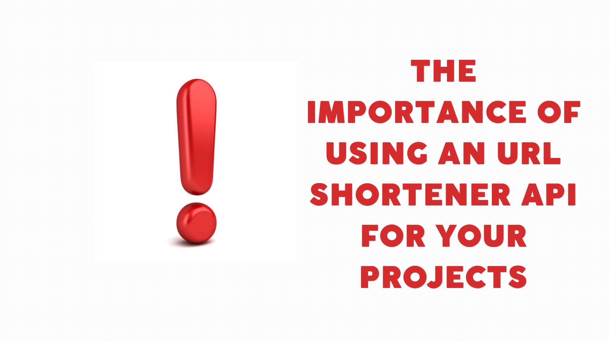 The Importance Of Using An URL Shortener API For Your Projects – TheStartupFounder.com