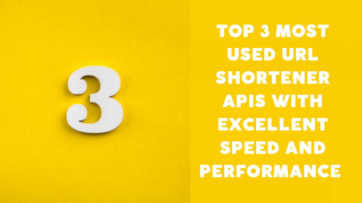 Top 3 Most Used URL Shortener APIs With Excellent Speed And Performance ...