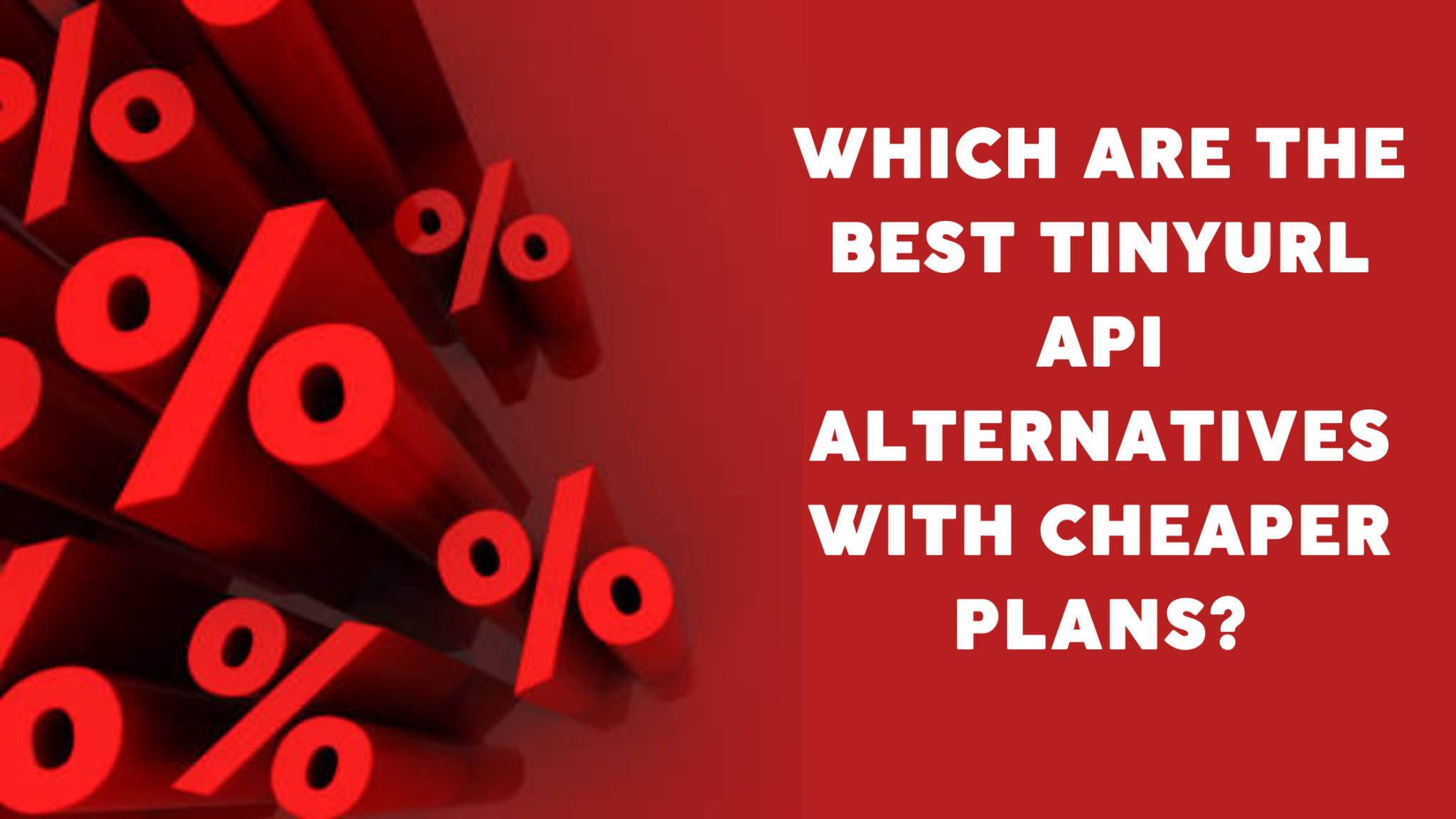 Which Are The Best TinyURL API Alternatives With Cheaper Plans? – TheStartupFounder.com