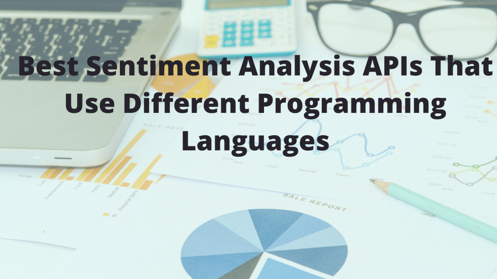 Best Sentiment Analysis APIs That Use Different Programming Languages – TheStartupFounder.com