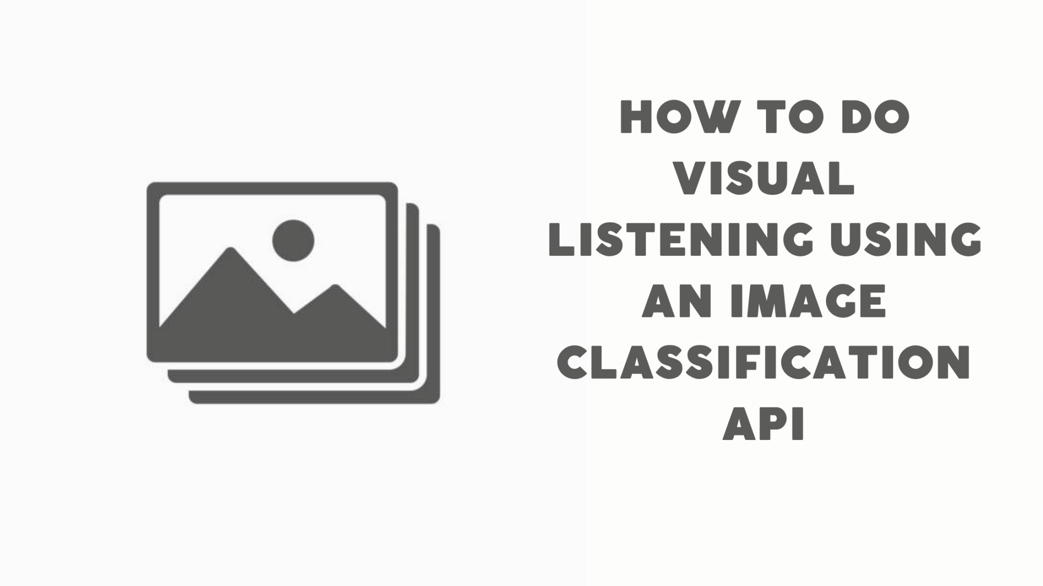 How To Do Visual Listening Using An Image Classification API – TheStartupFounder.com