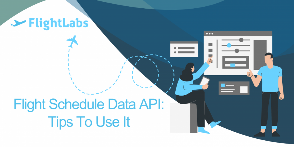 Flight Schedule Data API: Tips To Use It – TheStartupFounder.com