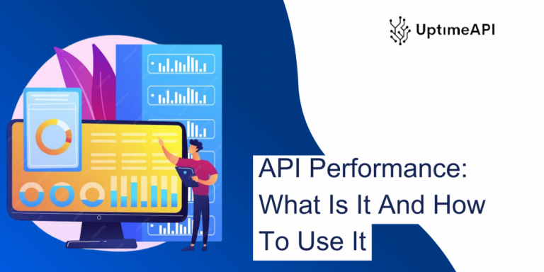 API Performance: What Is It And How To Use It – TheStartupFounder.com